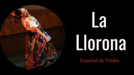 La Llorona. Canción Mexicana. Partitura y Tutorial para Violín ...